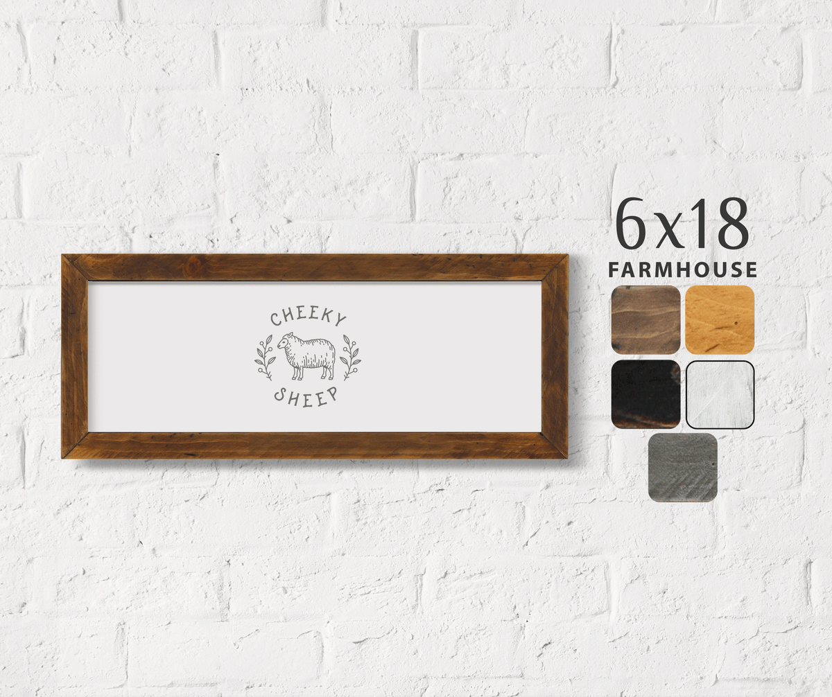 6x18 Farmhouse Style Wood Frame – Cheeky Sheep