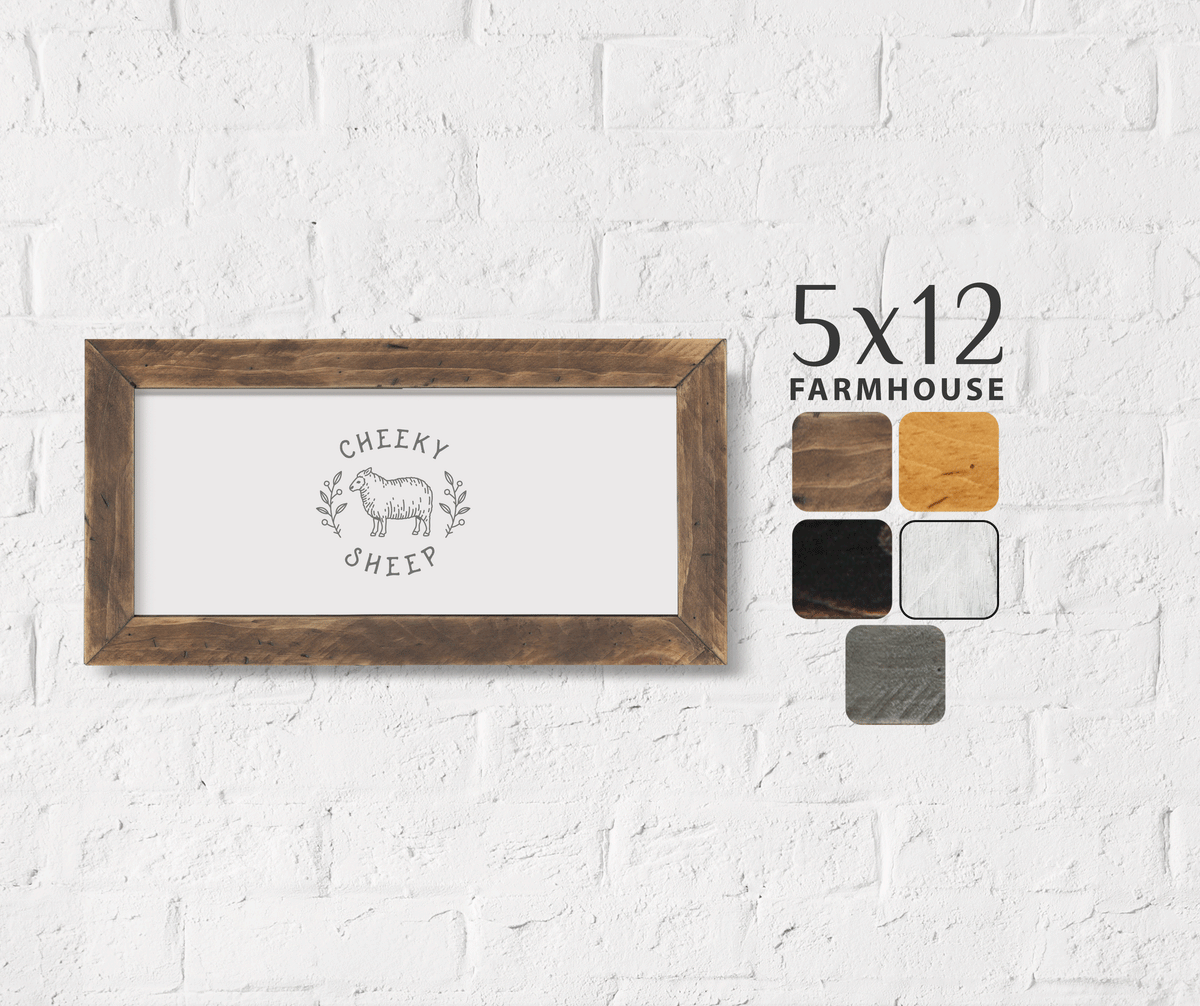 5x12 Farmhouse Style Wood Frame – Cheeky Sheep